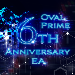 【開設記念EA無料配布】OvalPrime 6thAnniversary EA | Oval Prime FX